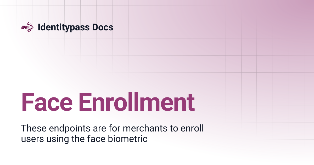 Face Enrollment | Identitypass Docs