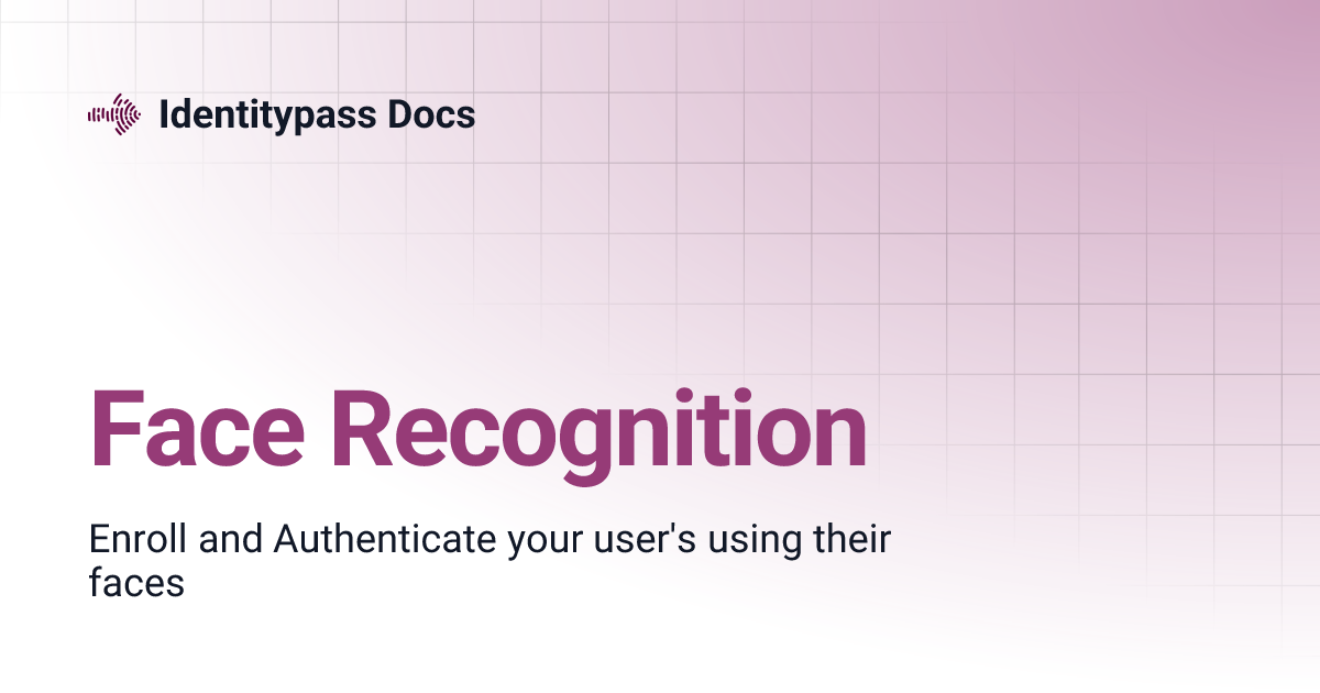 Face Recognition | V1 | Identitypass Docs