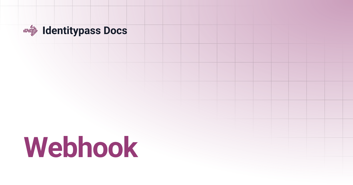 Webhook | V1 | Identitypass Docs