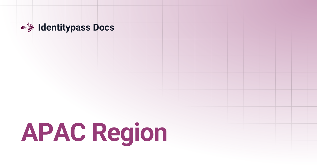 APAC Region | Identitypass Docs