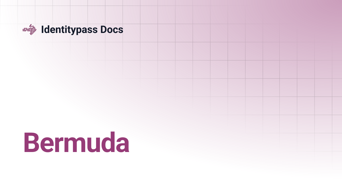 Bermuda | V1 | Identitypass Docs